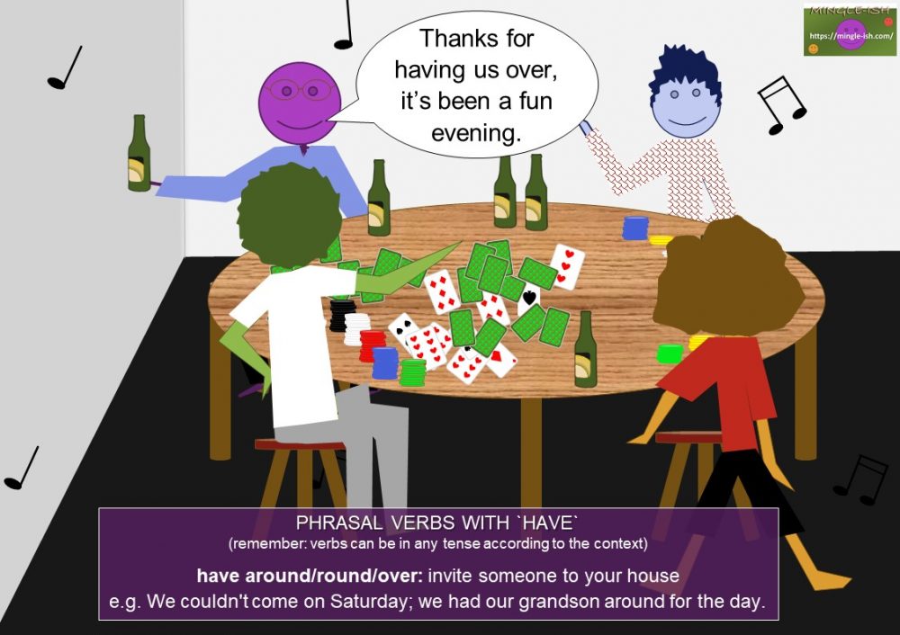 Phrasal verbs with have - Mingle-ish