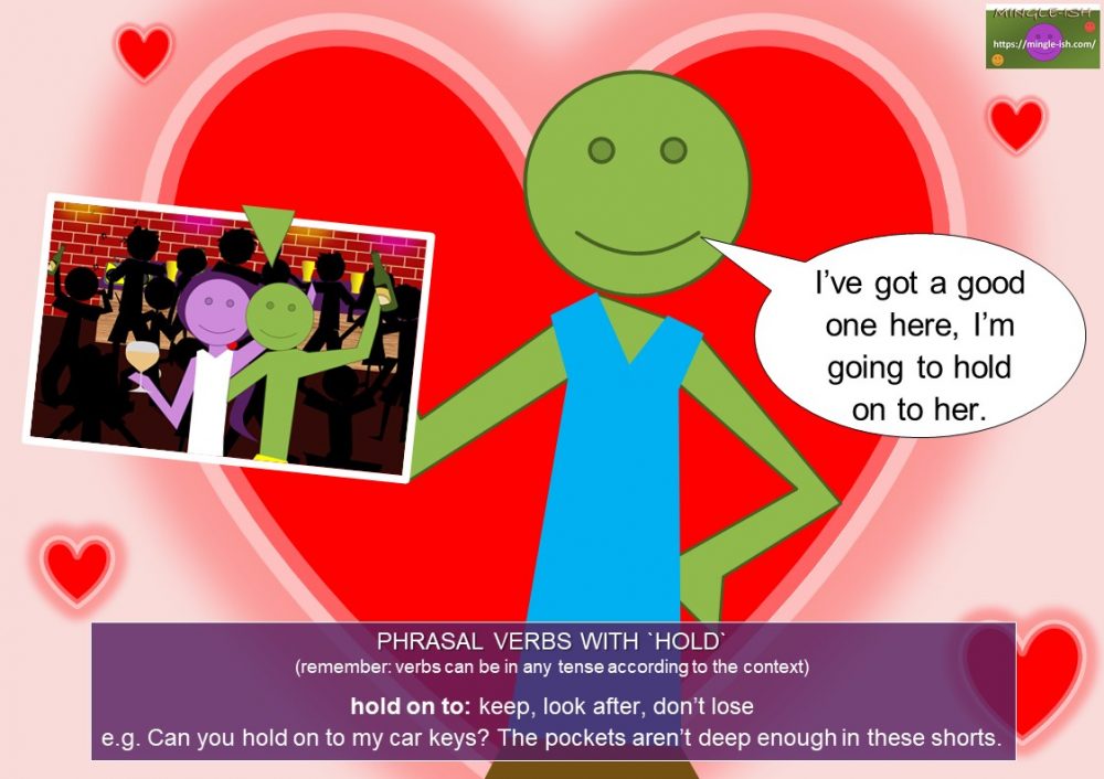Phrasal verbs with hold - Mingle-ish