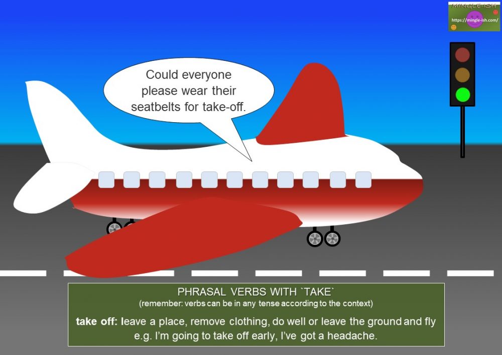 Phrasal verbs with take - Mingle-ish