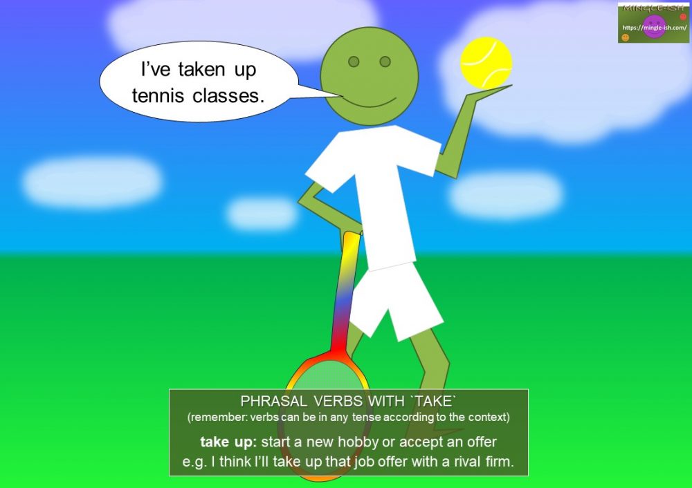Phrasal verbs with take - Mingle-ish