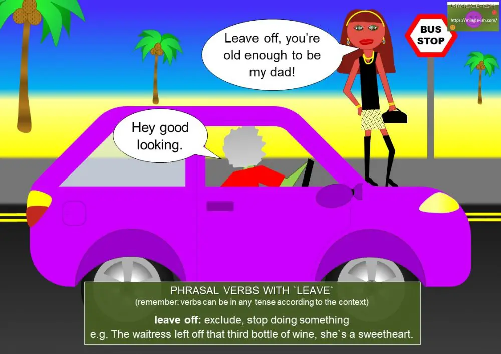 Phrasal verbs with leave - Mingle-ish