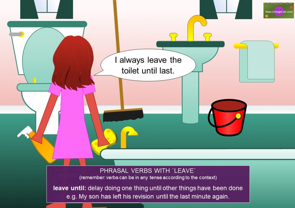 Phrasal verbs with leave - Mingle-ish